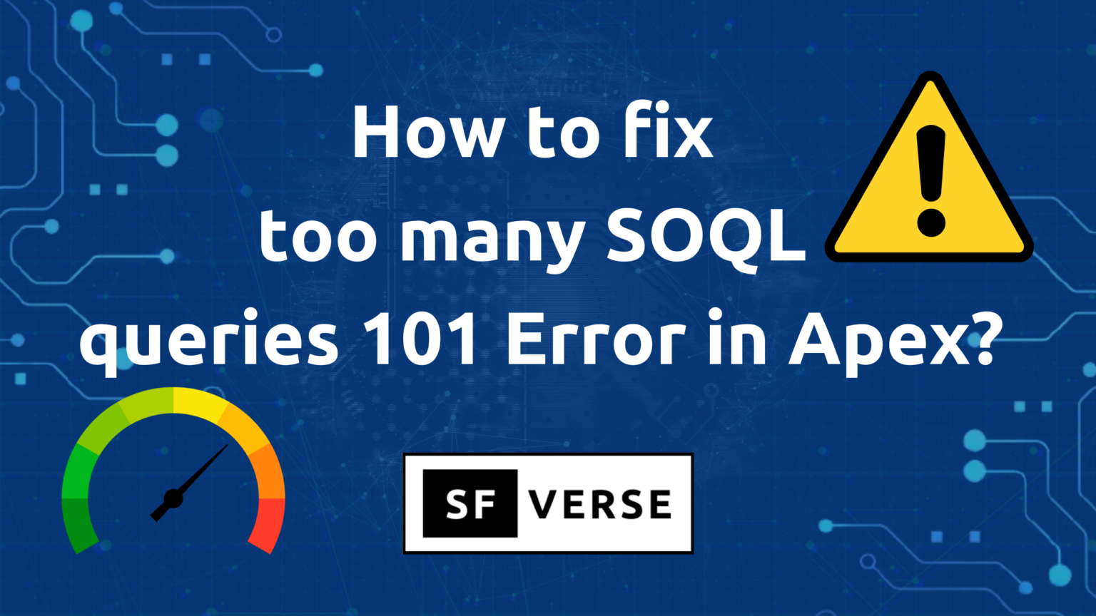 How To Resolve Systemlimitexception Too Many Soql Queries 101 In